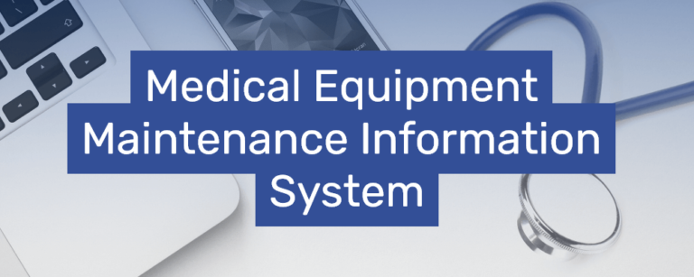 Medical Equipment Maintenance Information Systems